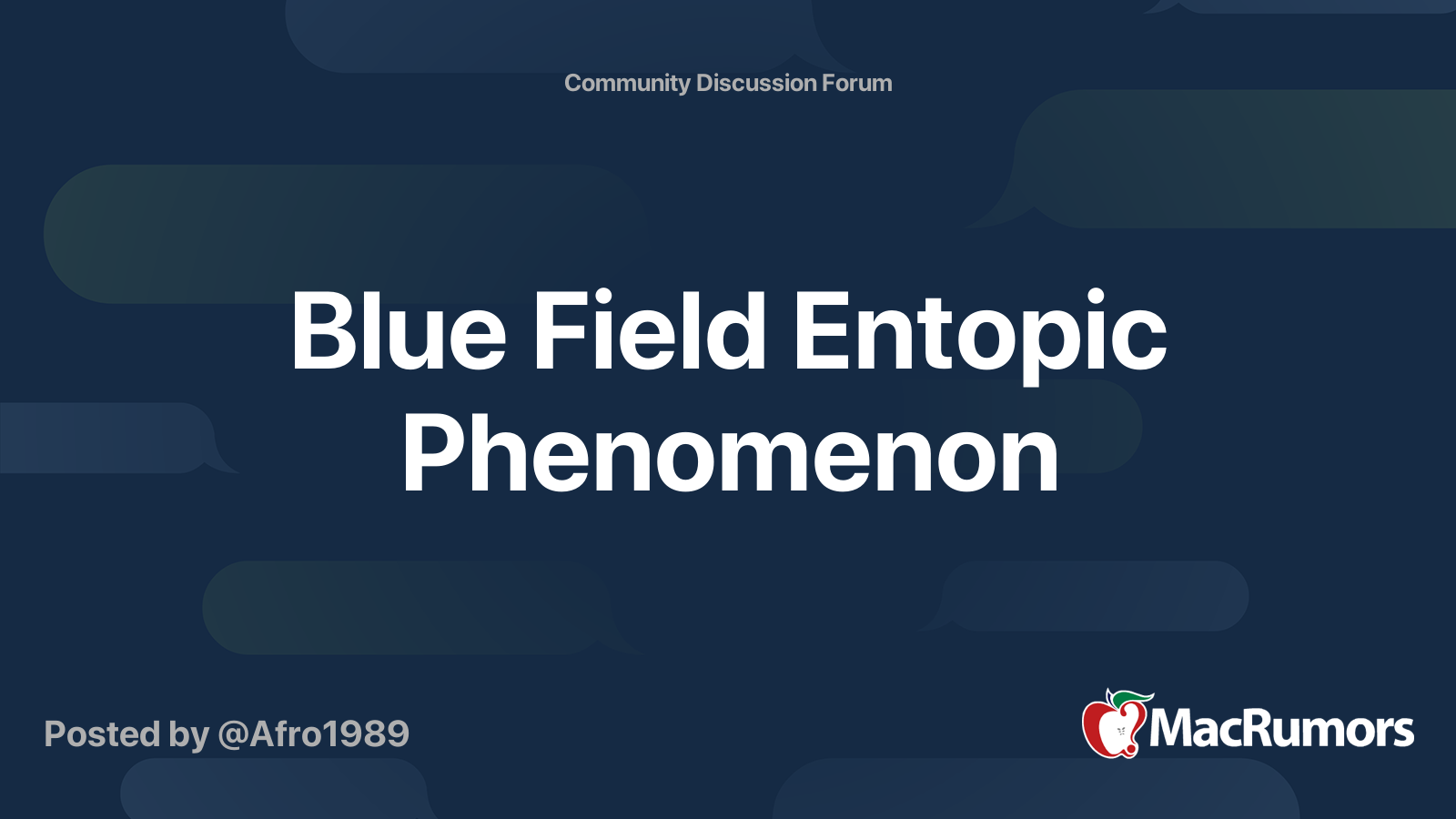 Blue Field Entopic Phenomenon | MacRumors Forums