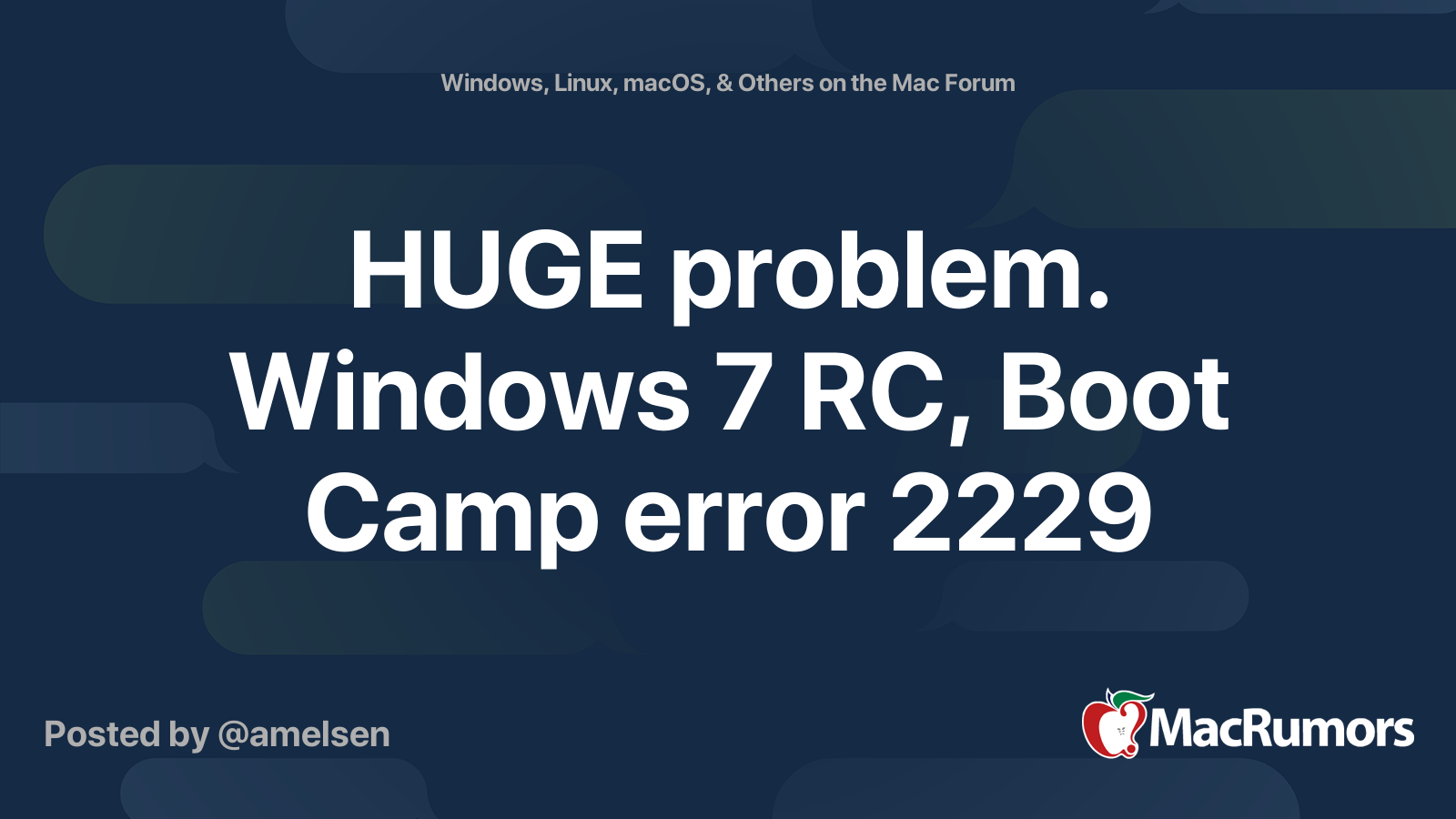 HUGE problem. Windows 7 RC, Boot Camp error 2229 | MacRumors Forums