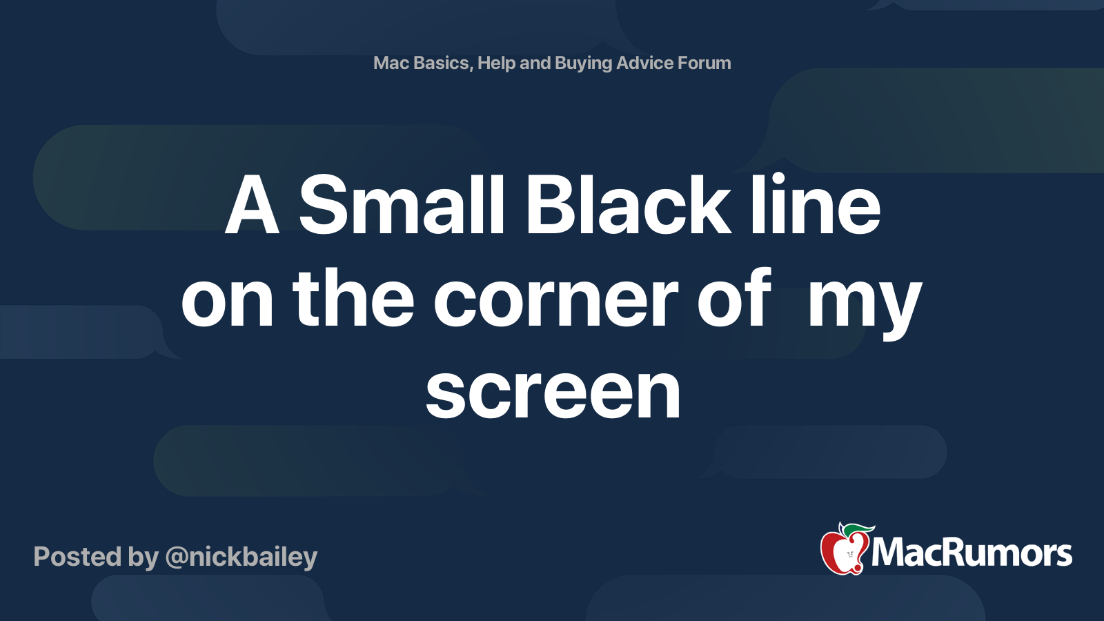 A Small Black line on the corner of my screen | MacRumors Forums