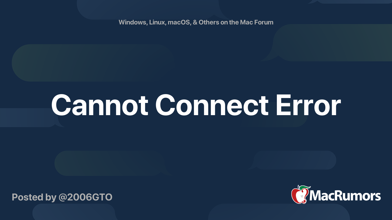 Cannot Connect Error | MacRumors Forums