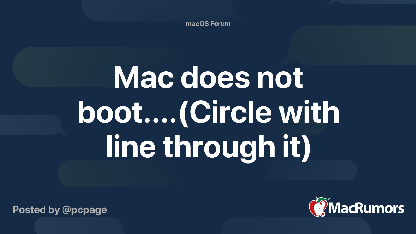 Mac does not boot....(Circle with line through it) | MacRumors Forums