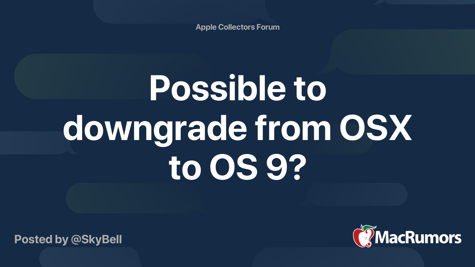 Possible to downgrade from OSX to OS 9? | MacRumors Forums