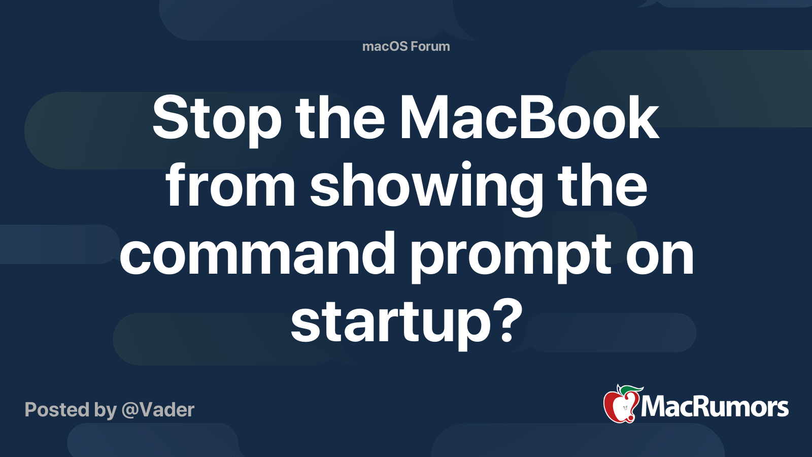 Stop The Macbook From Showing The Command Prompt On Startup Macrumors Forums 8784