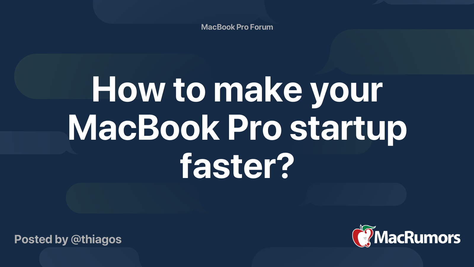 How to make your MacBook Pro startup faster? | MacRumors Forums