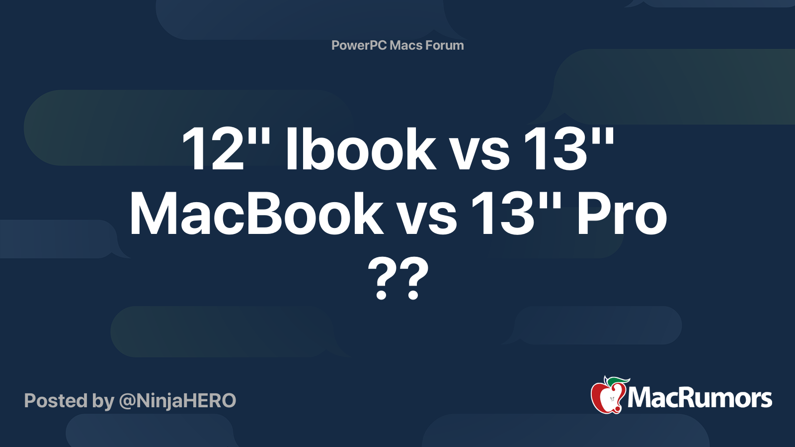 12" Ibook vs 13" MacBook vs 13" Pro ?? | MacRumors Forums