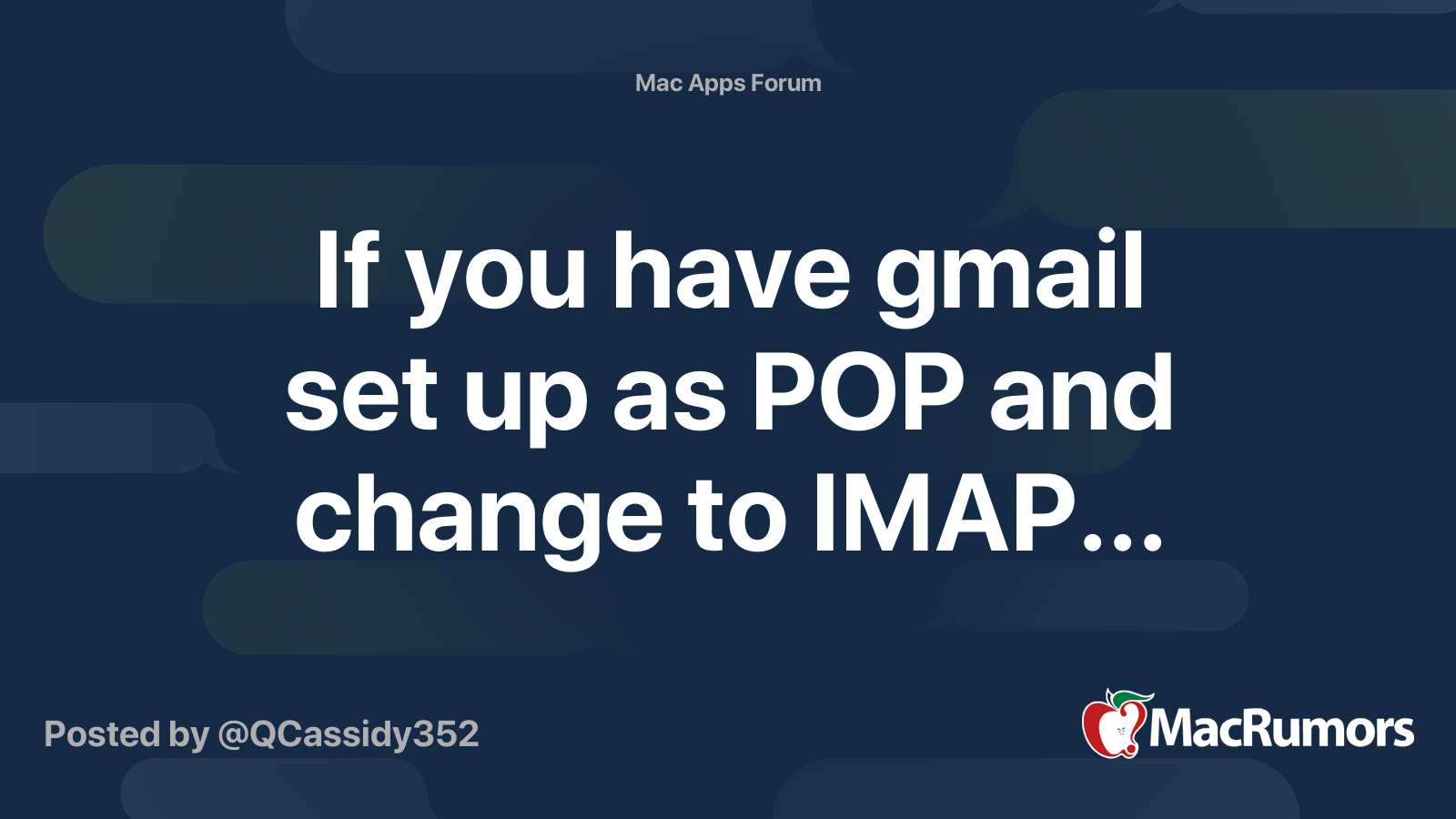 If you have gmail set up as POP and change to IMAP... | MacRumors Forums