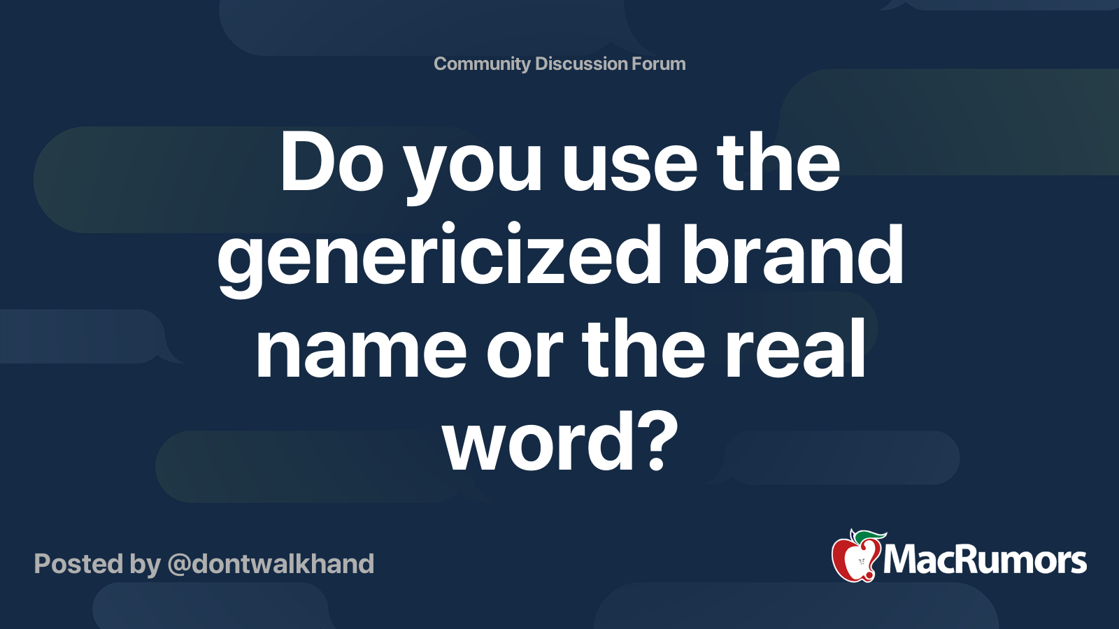 Do you use the genericized brand name or the real word? | MacRumors Forums