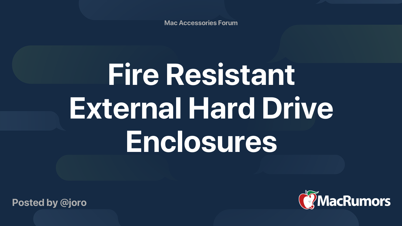 Fire Resistant External Hard Drive Enclosures | MacRumors Forums