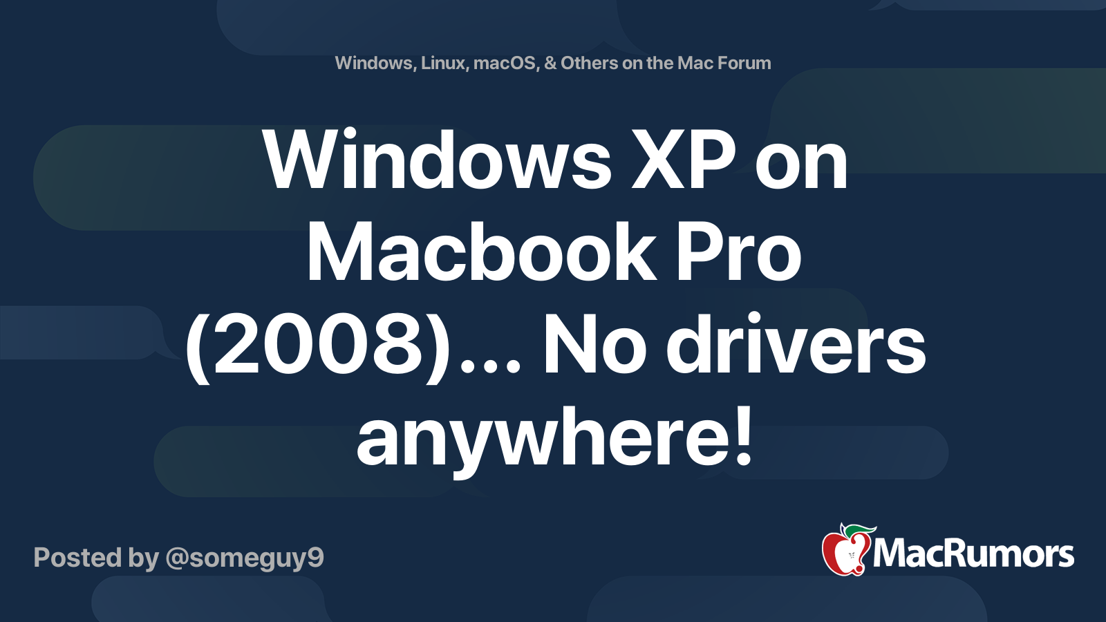 Windows XP on Macbook Pro (2008)... No drivers anywhere! | MacRumors Forums