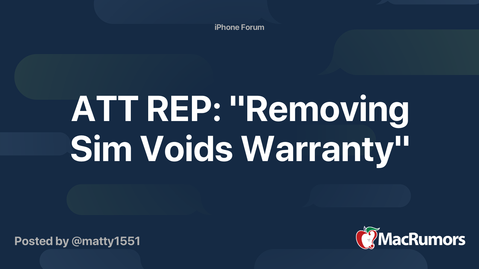 ATT REP: "Removing Sim Voids Warranty" | MacRumors Forums