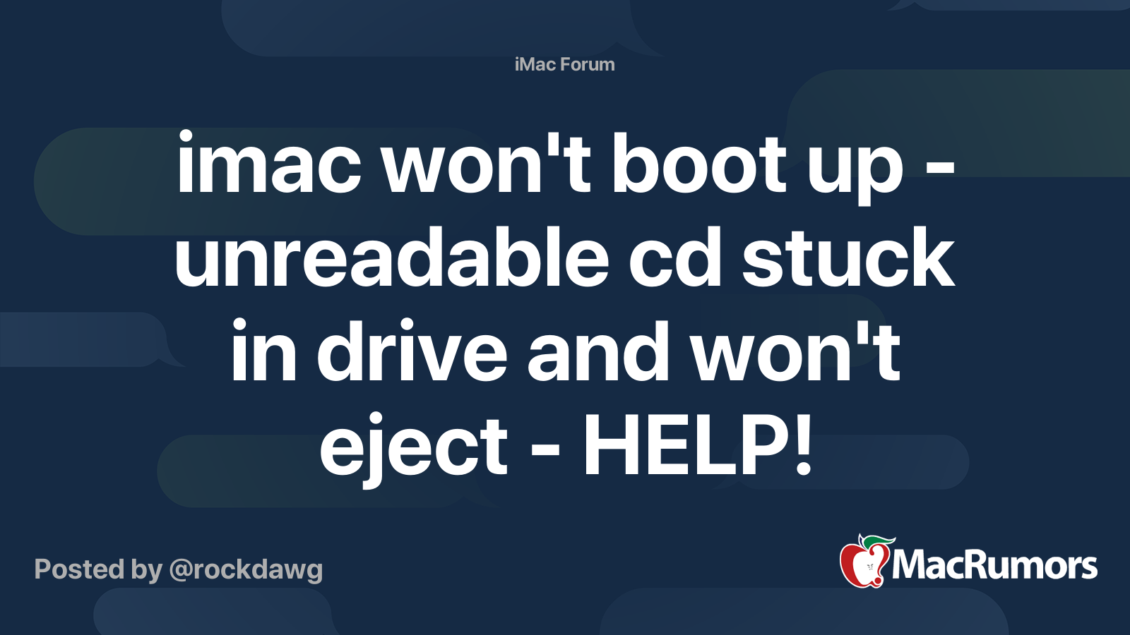 imac won't boot up - unreadable cd stuck in drive and won't eject - HELP! | MacRumors Forums