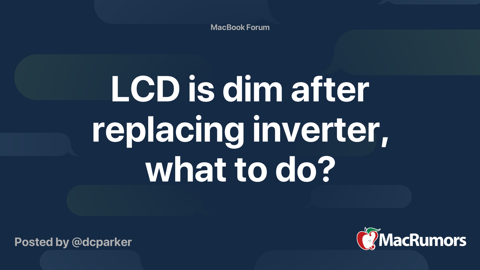 LCD is dim after replacing inverter, what to do? | MacRumors Forums