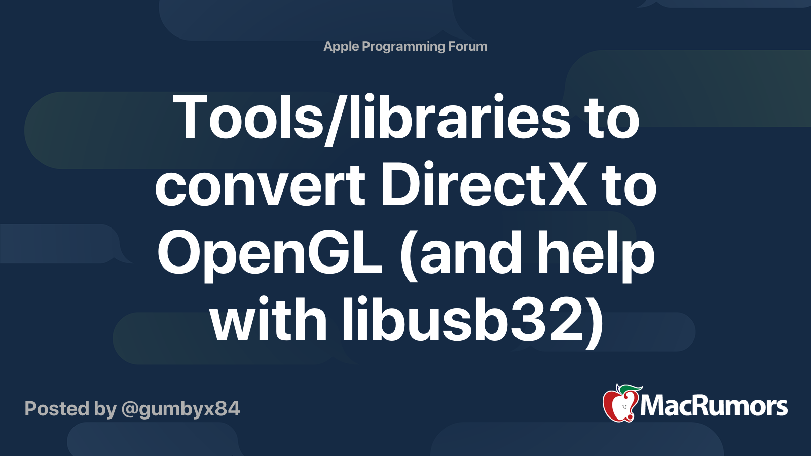 Tools/libraries to convert DirectX to OpenGL (and help with libusb32) | MacRumors Forums