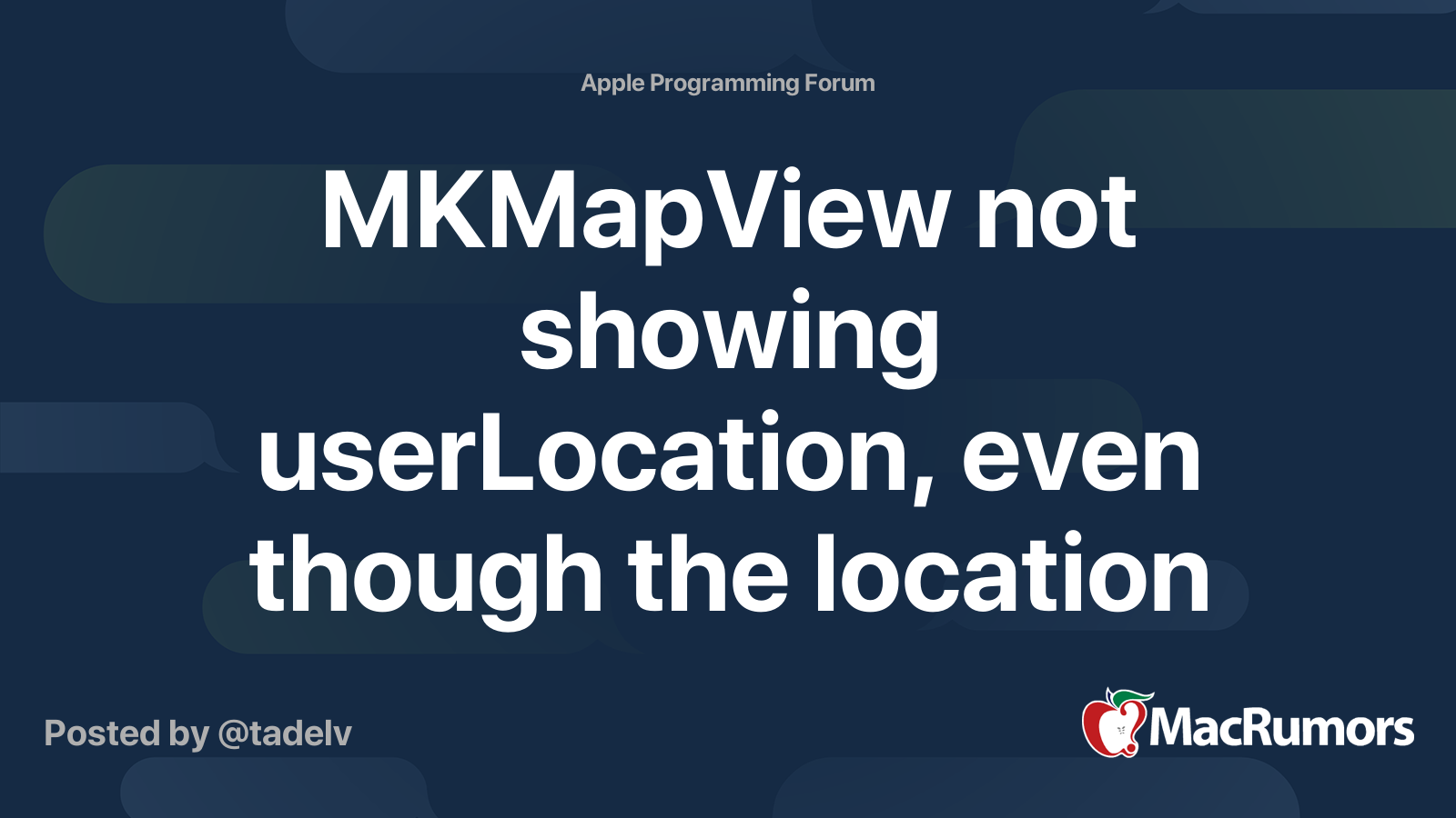 Mkmapview Not Showing Userlocation Even Though The Location Is Updated Macrumors Forums