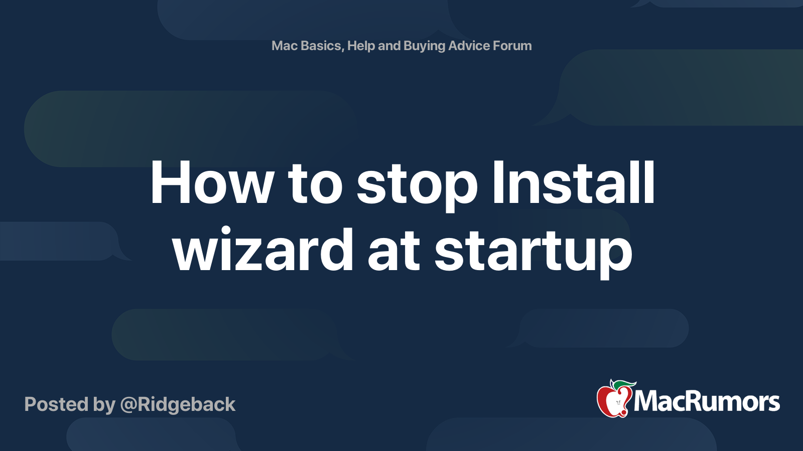 How to stop Install wizard at startup | MacRumors Forums