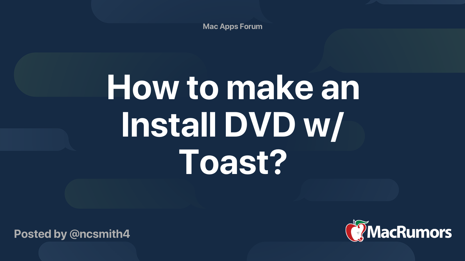 How to make an Install DVD w/ Toast? | MacRumors Forums