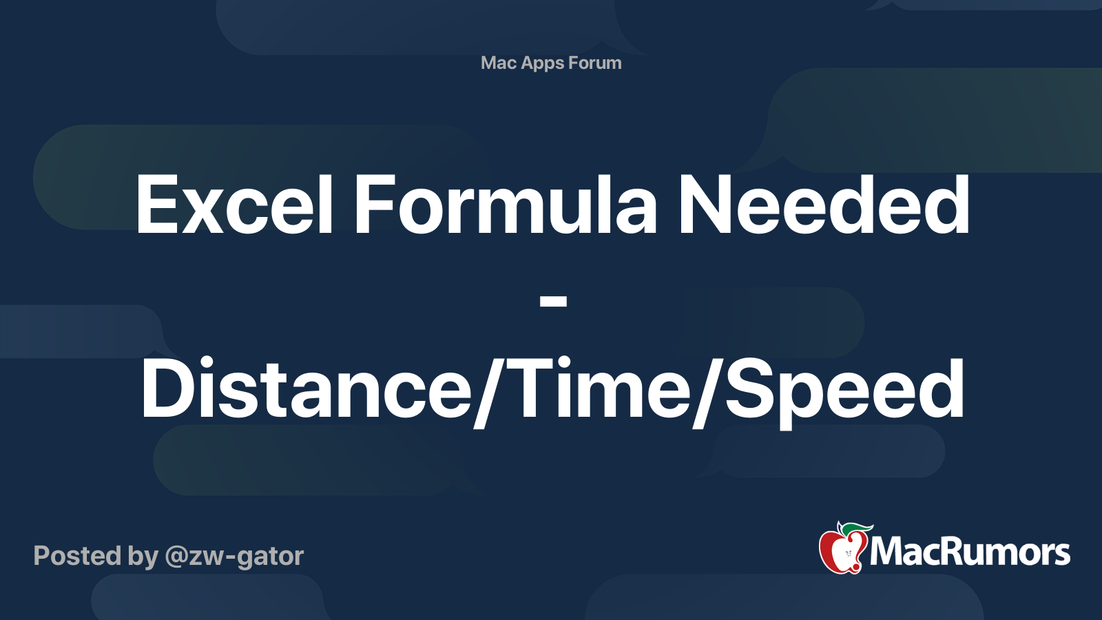 Excel Formula Needed - Distance/Time/Speed | MacRumors Forums
