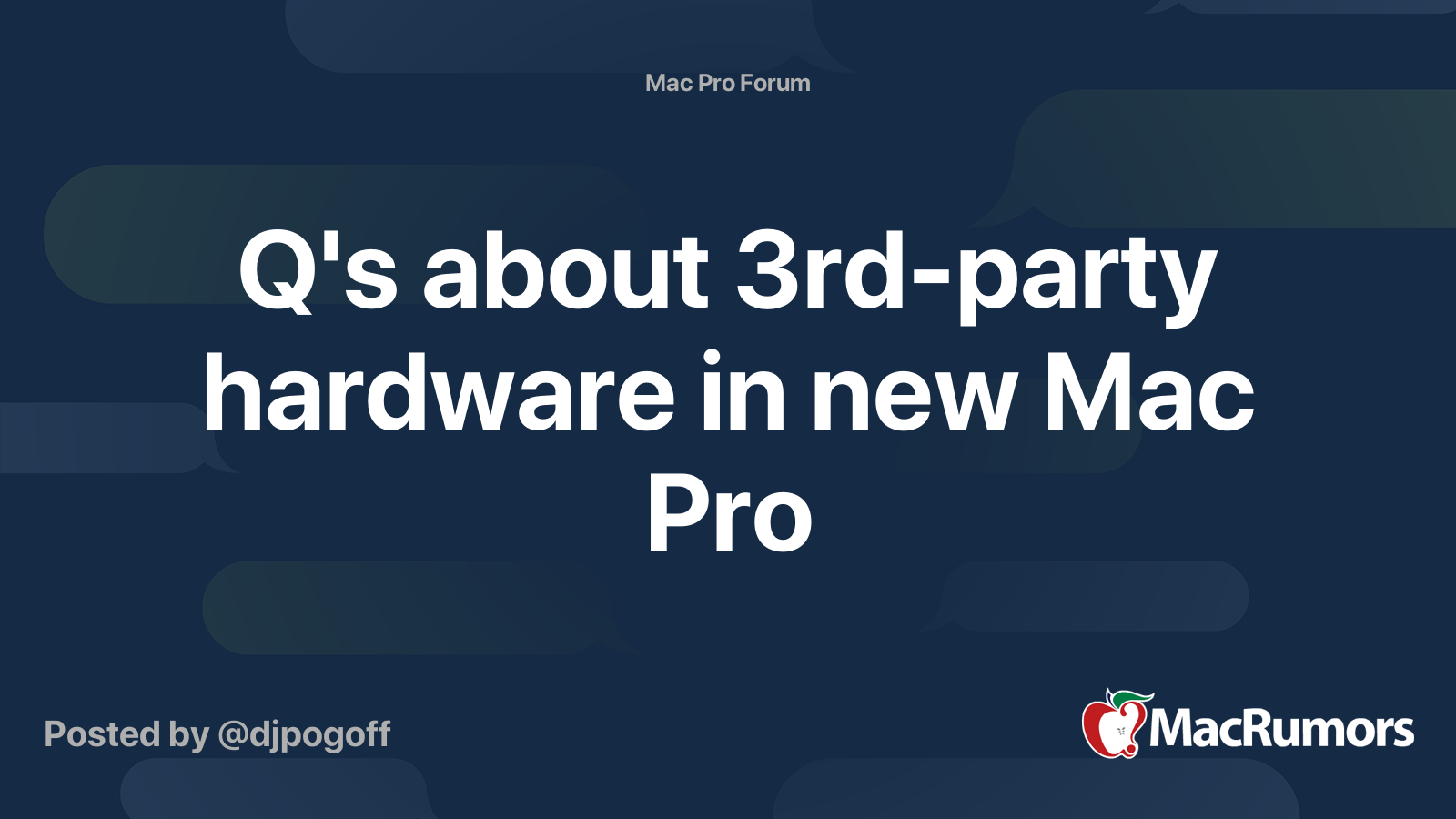 Q's about 3rd-party hardware in new Mac Pro | MacRumors Forums