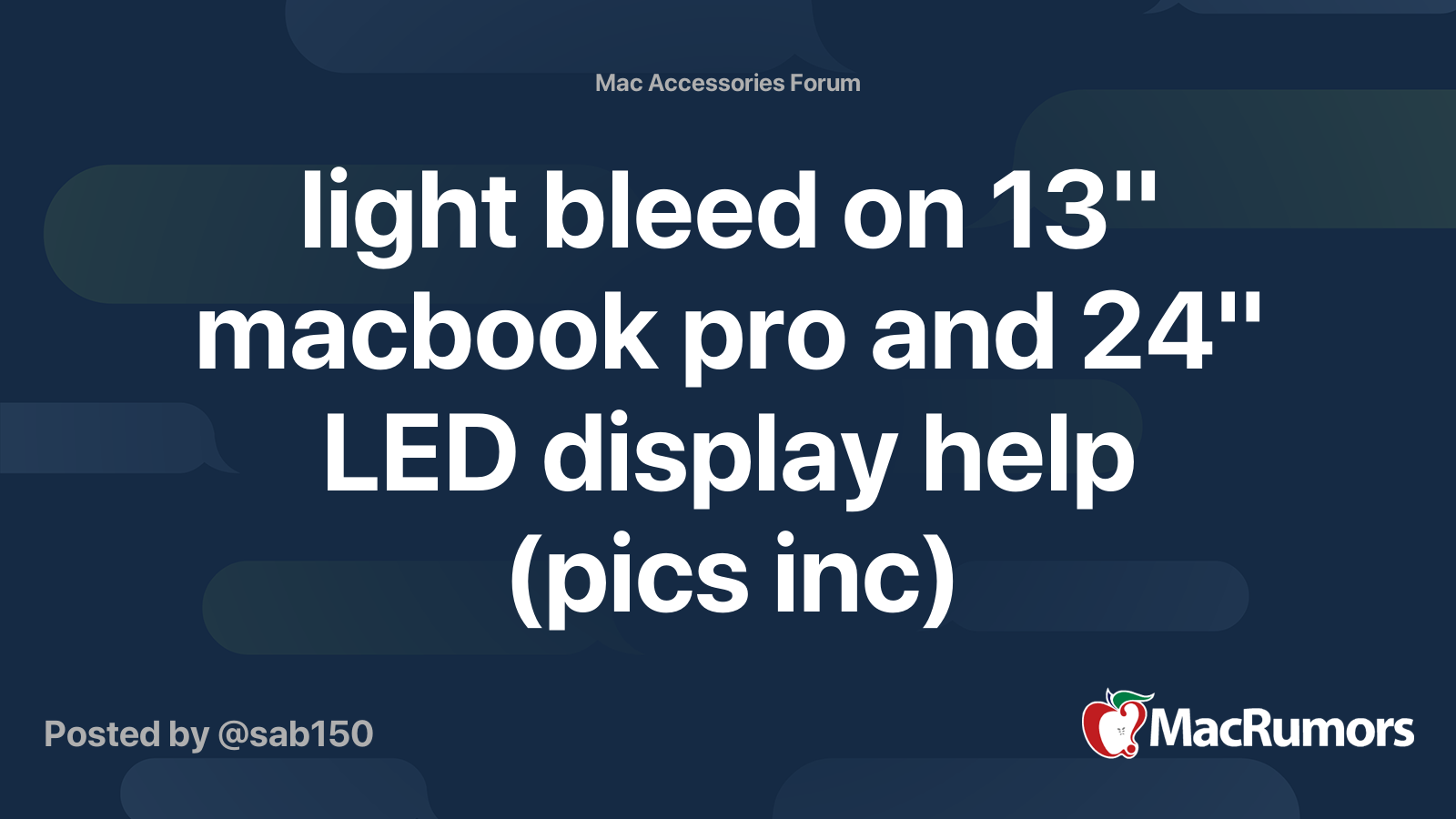 light bleed on 13" macbook pro and 24" LED display help (pics inc ...