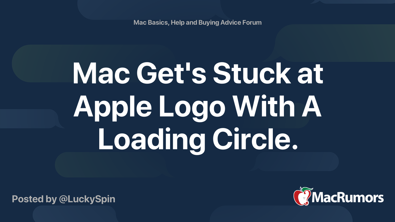 Mac Get's Stuck at Apple Logo With A Loading Circle. | MacRumors Forums