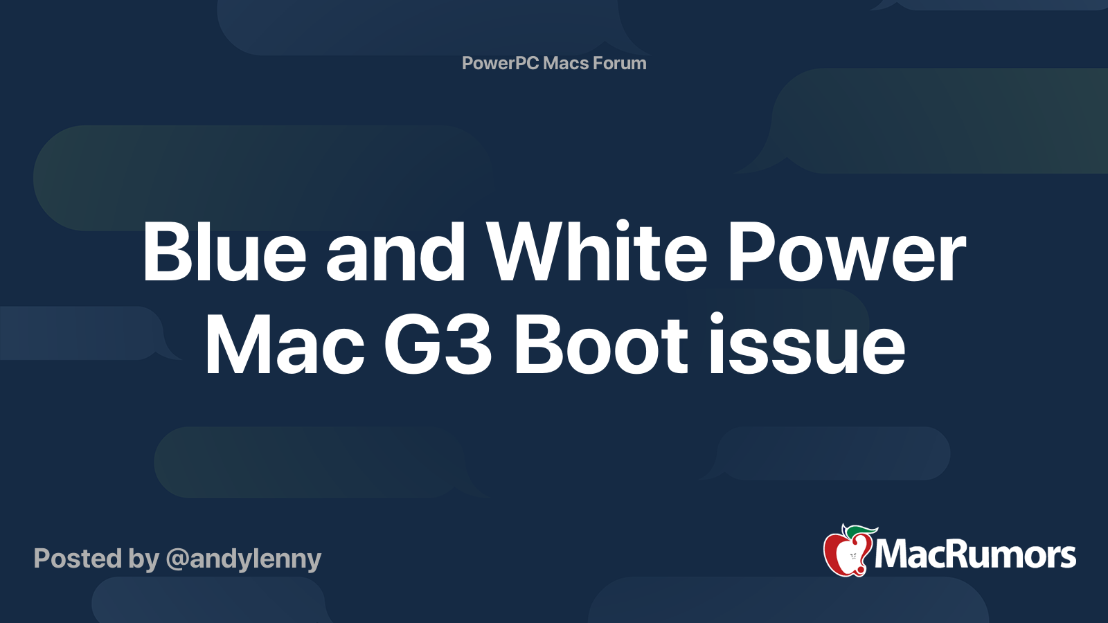 Blue and White Power Mac G3 Boot issue | MacRumors Forums