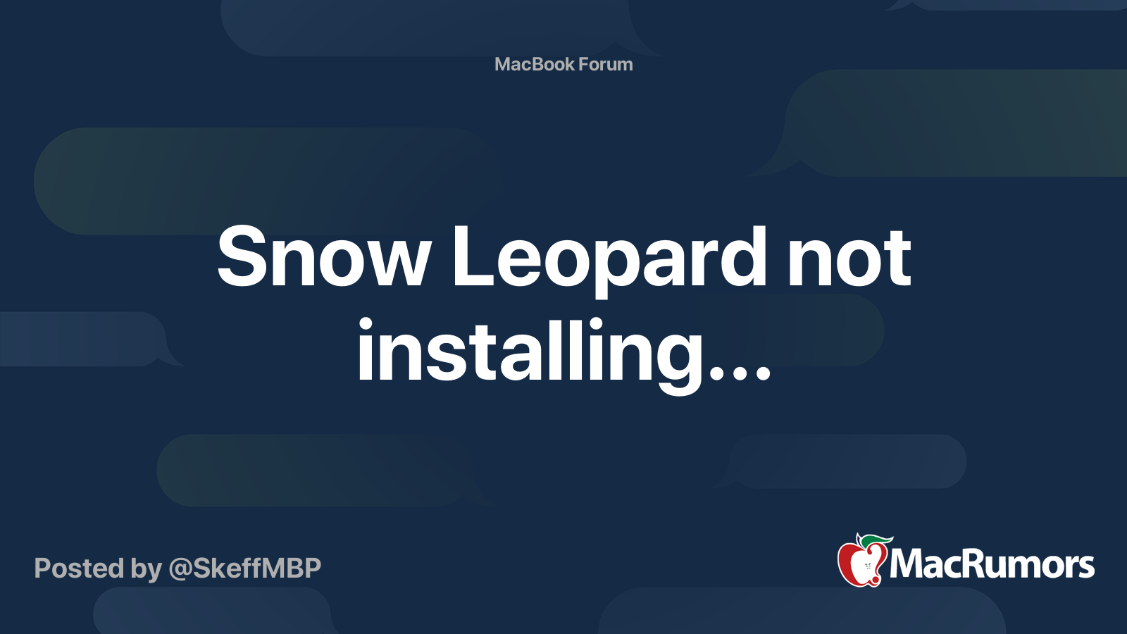 Snow Leopard not installing... | MacRumors Forums