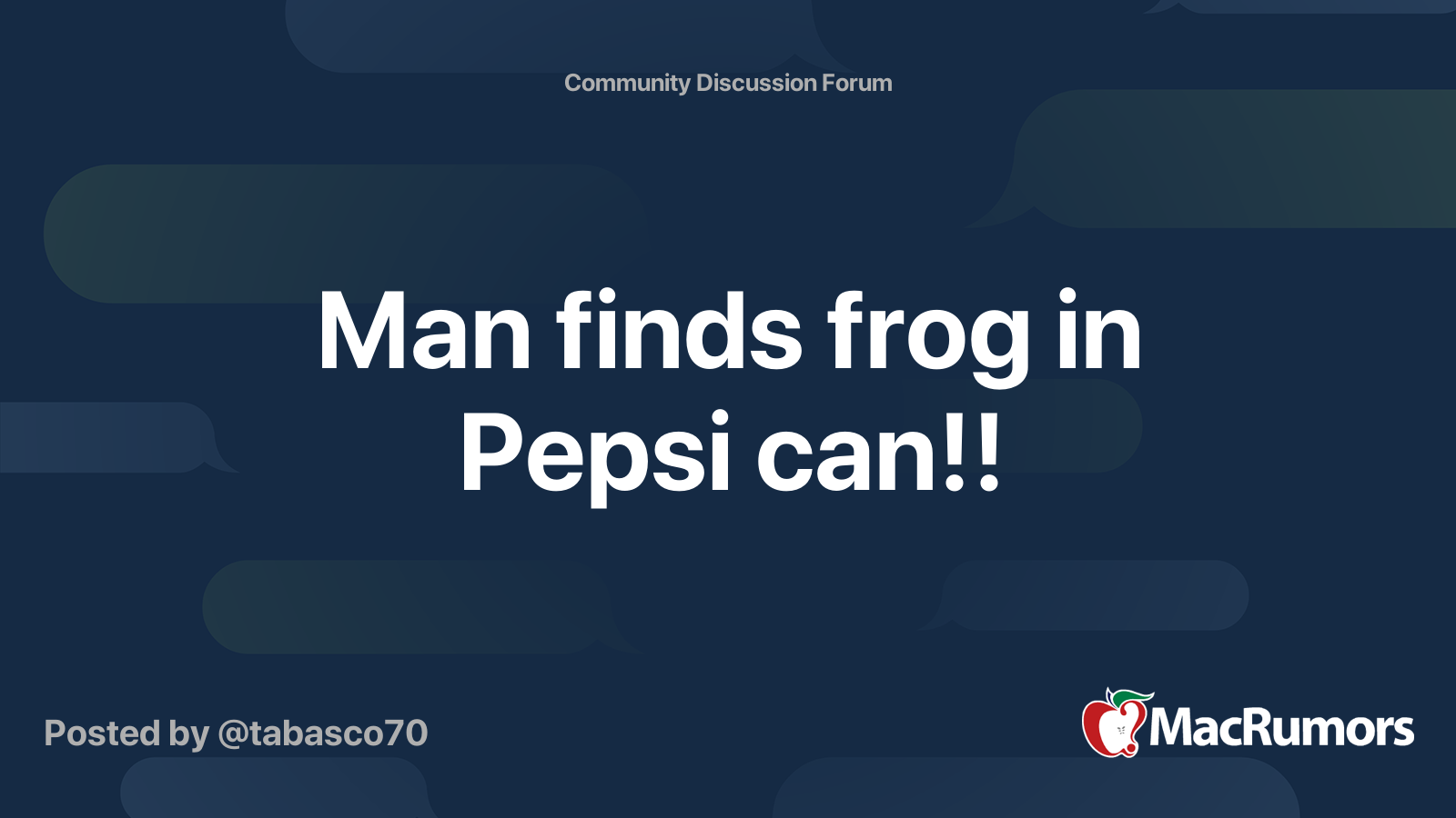 Man finds frog in Pepsi can!! | MacRumors Forums