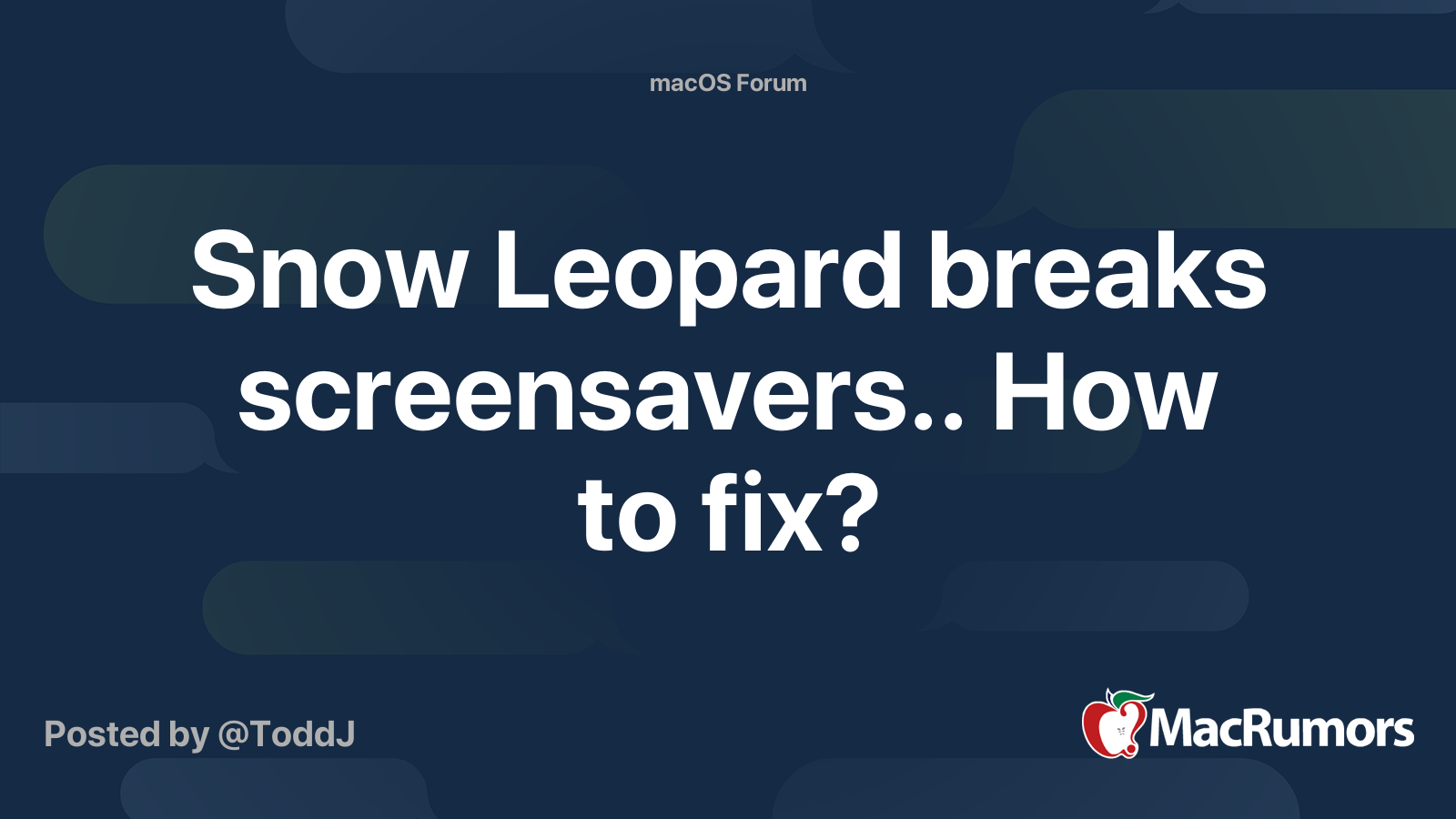 Snow Leopard breaks screensavers.. How to fix? | MacRumors Forums