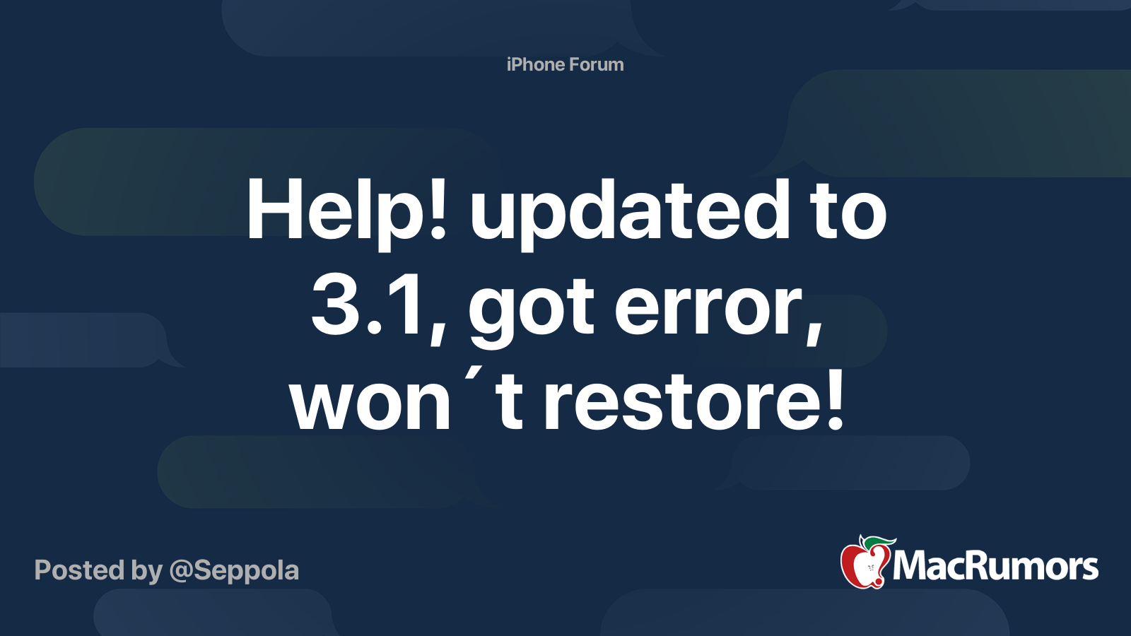 Help! updated to 3.1, got error, won´t restore! | MacRumors Forums