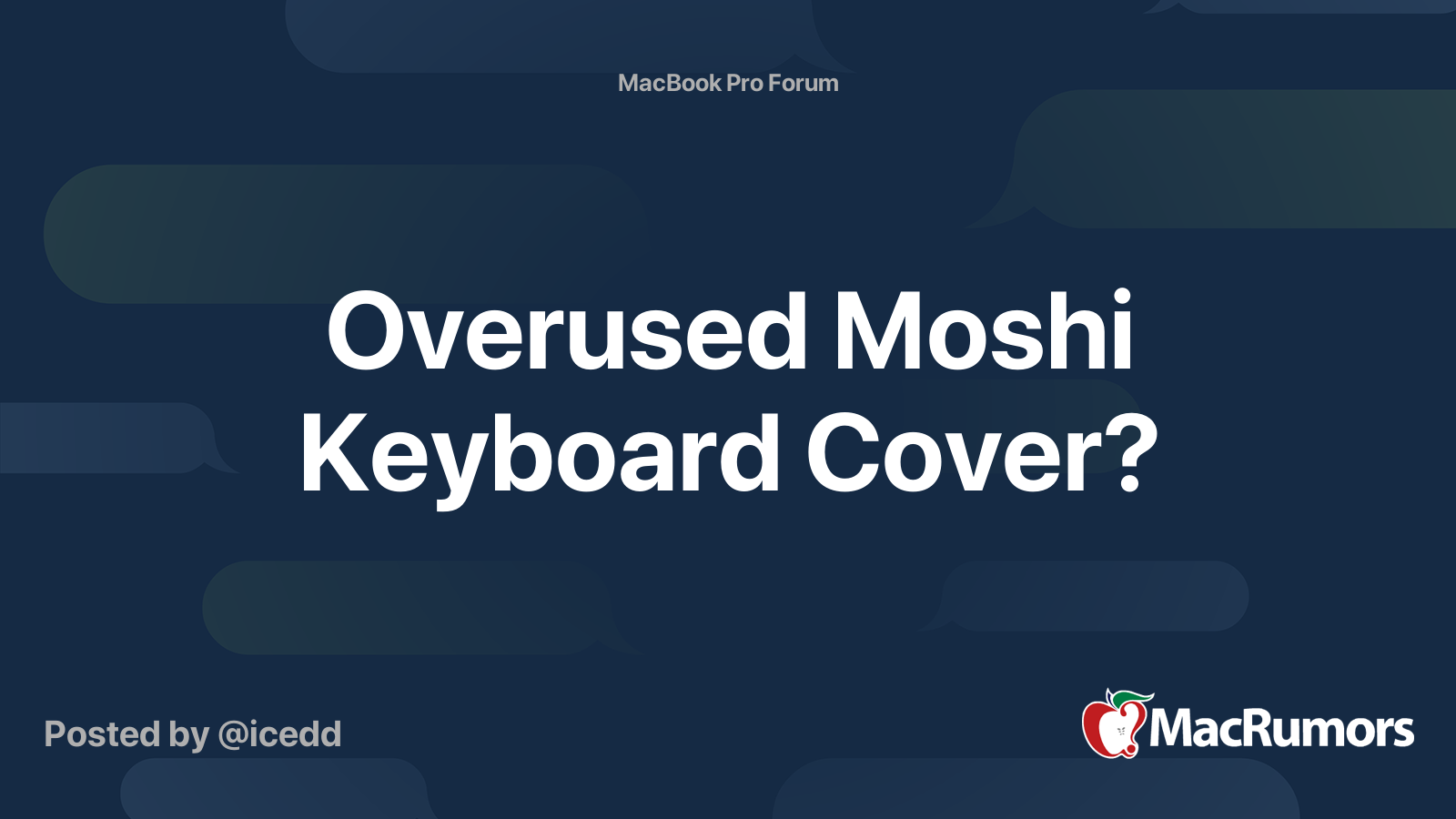 Overused Moshi Keyboard Cover? | MacRumors Forums