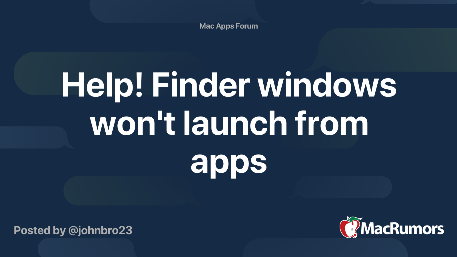 Help! Finder windows won't launch from apps | MacRumors Forums