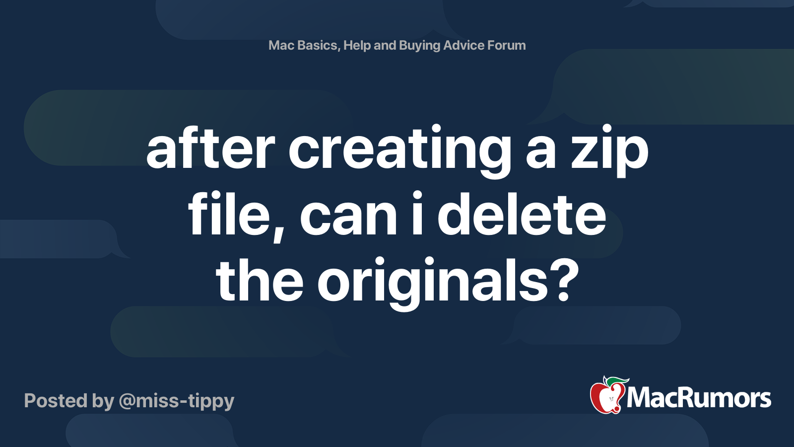 after creating a zip file, can i delete the originals? | MacRumors Forums