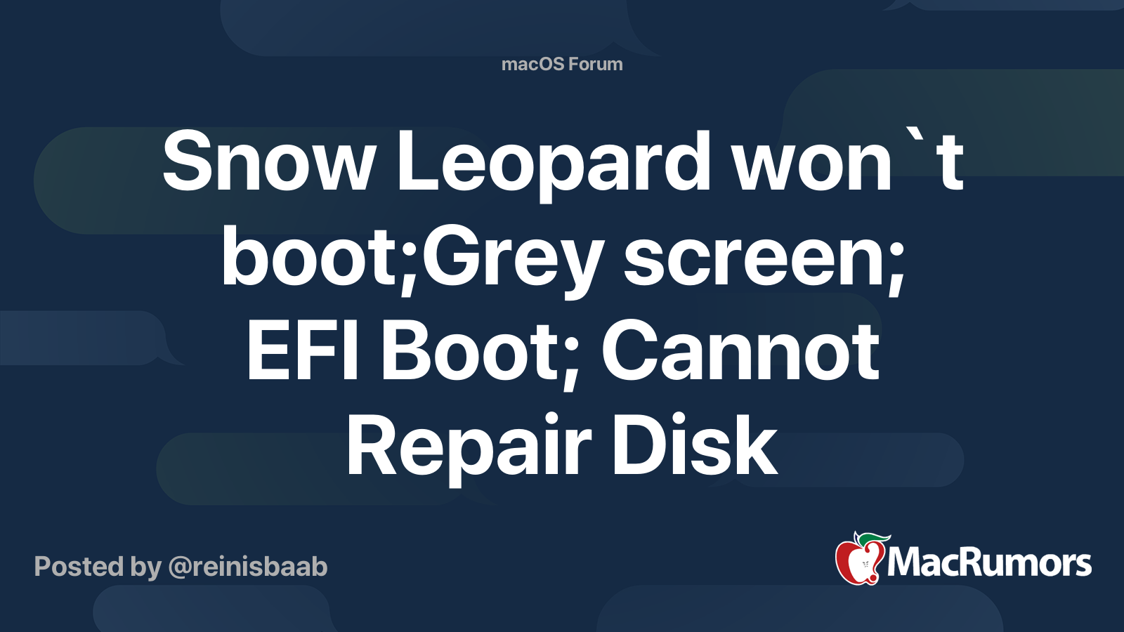 Snow Leopard won`t boot;Grey screen; EFI Boot; Cannot Repair Disk | MacRumors Forums