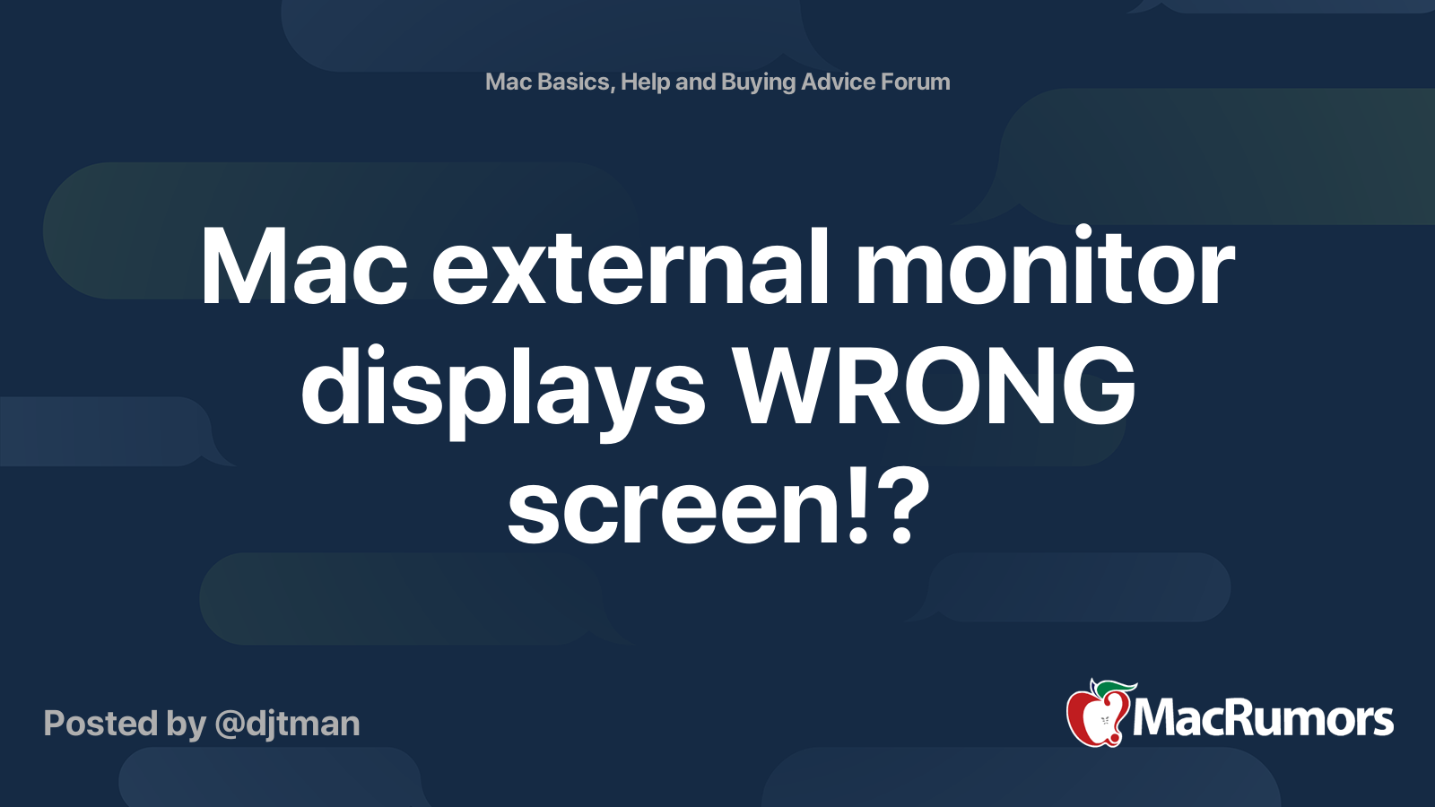 Mac external monitor displays WRONG screen!? | MacRumors Forums
