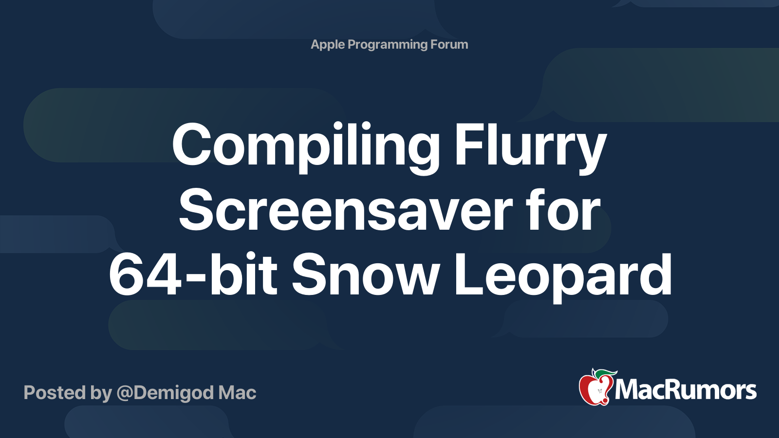 Compiling Flurry Screensaver for 64-bit Snow Leopard | MacRumors Forums
