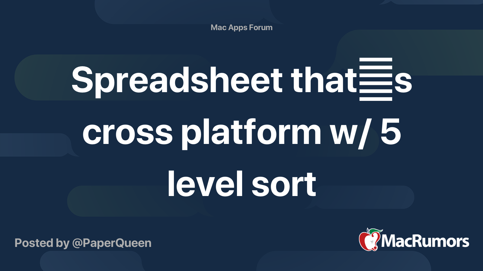 Spreadsheet that s cross platform w/ 5 level sort | MacRumors Forums