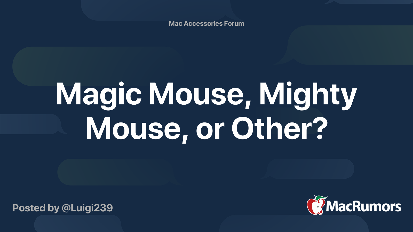 Magic Mouse, Mighty Mouse, or Other? | MacRumors Forums