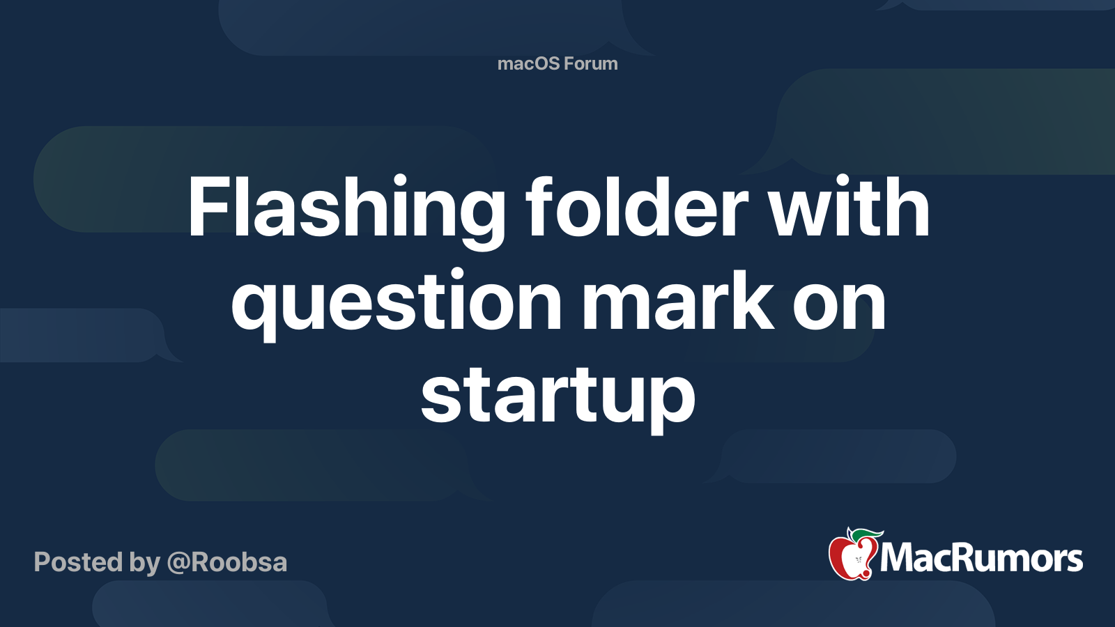 Flashing folder with question mark on startup | MacRumors Forums