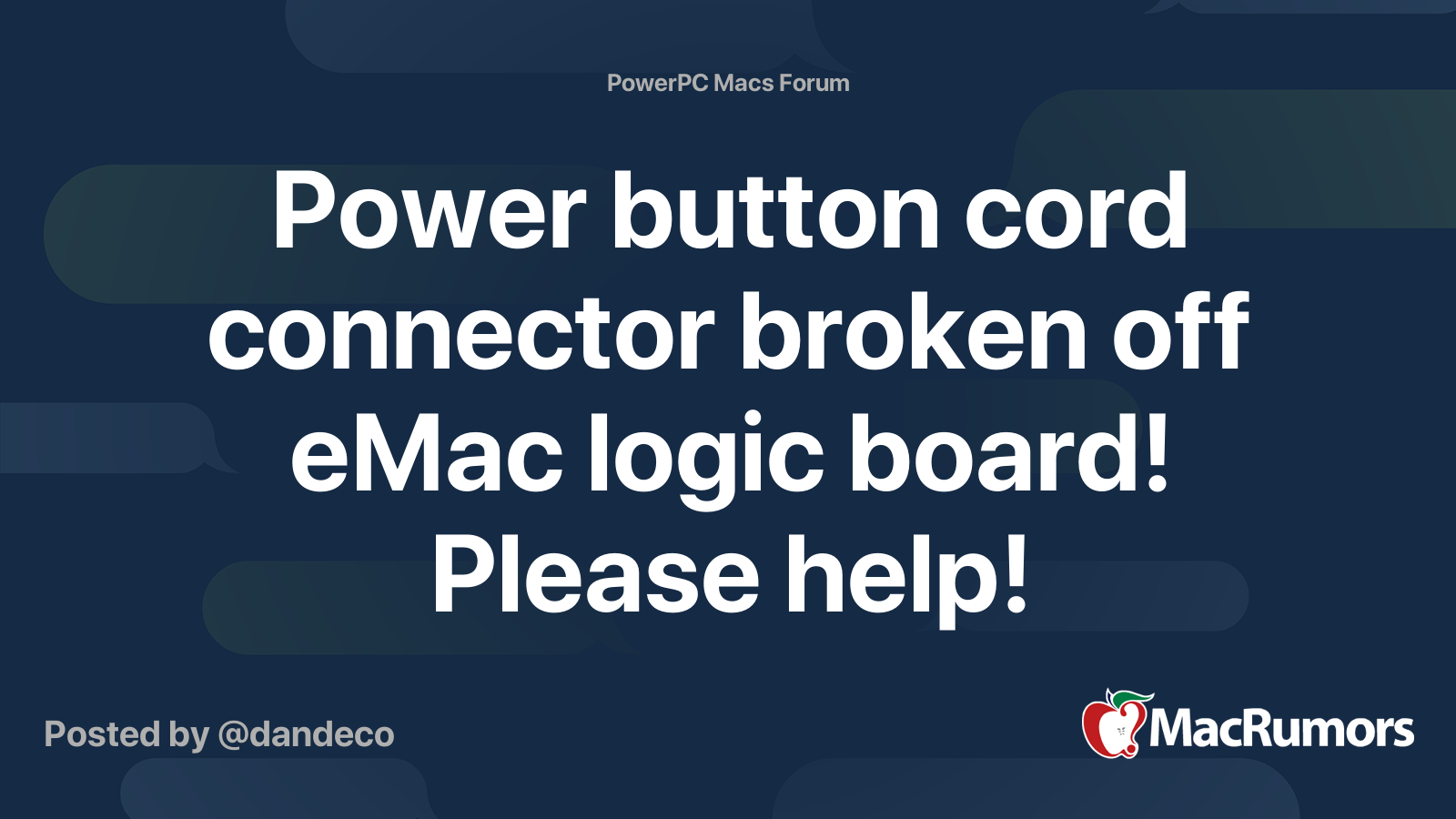 Power button cord connector broken off eMac logic board! Please help ...