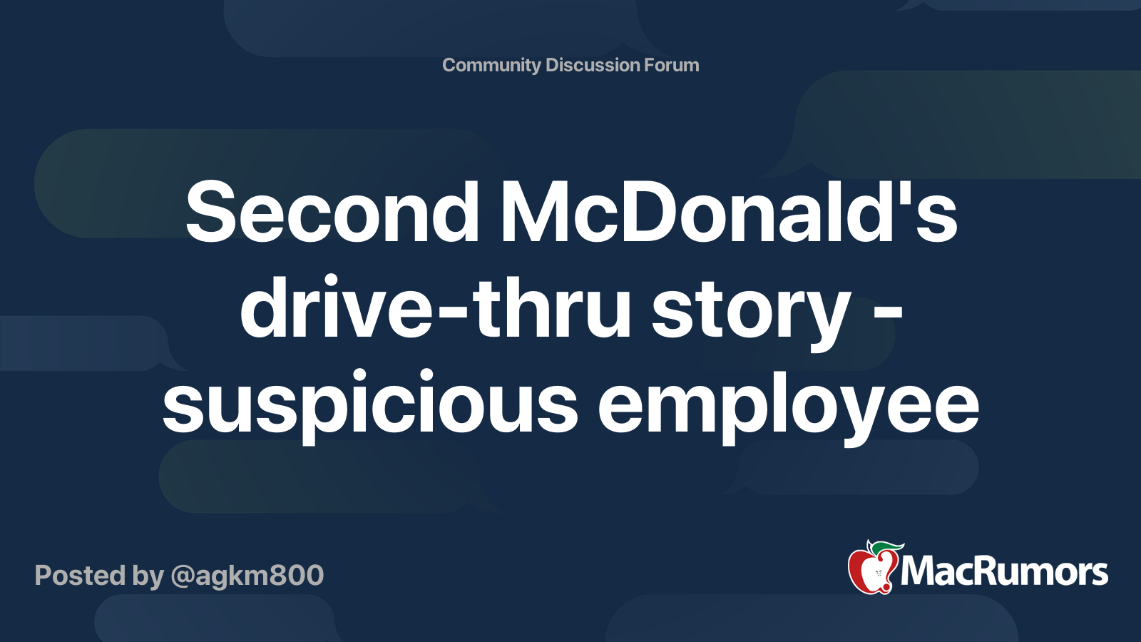 Second McDonald's drive-thru story - suspicious employee | MacRumors Forums