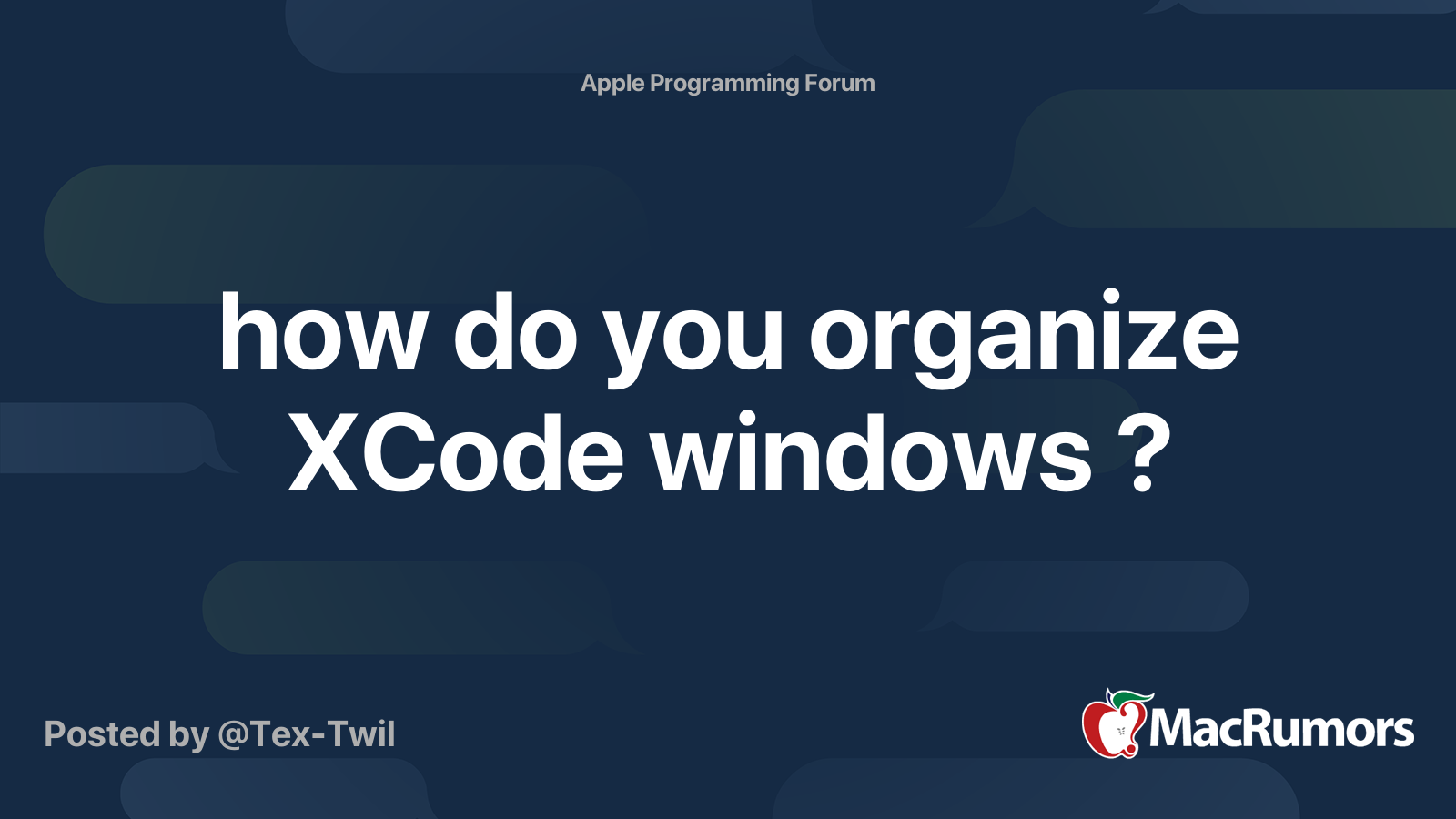 how do you organize XCode windows ? | MacRumors Forums