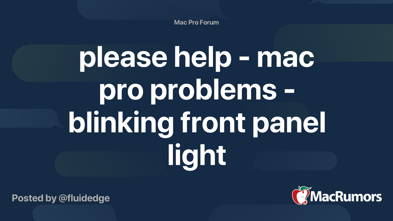 please help - mac pro problems - blinking front panel light | MacRumors Forums