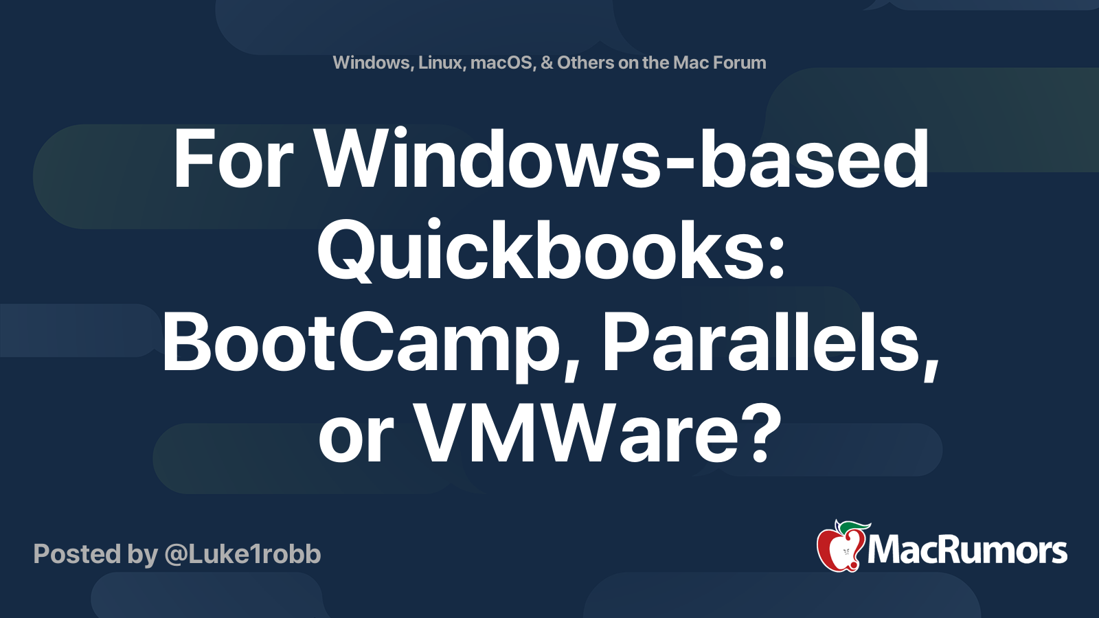 For Windows-based Quickbooks: BootCamp, Parallels, or VMWare? | MacRumors Forums