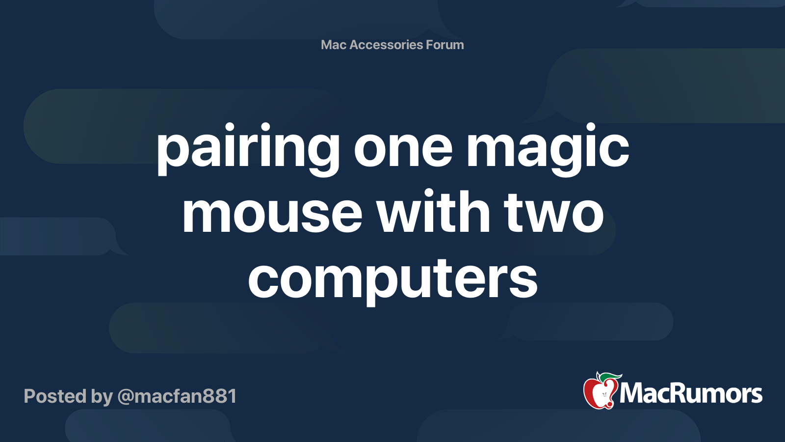 pairing one magic mouse with two computers | MacRumors Forums
