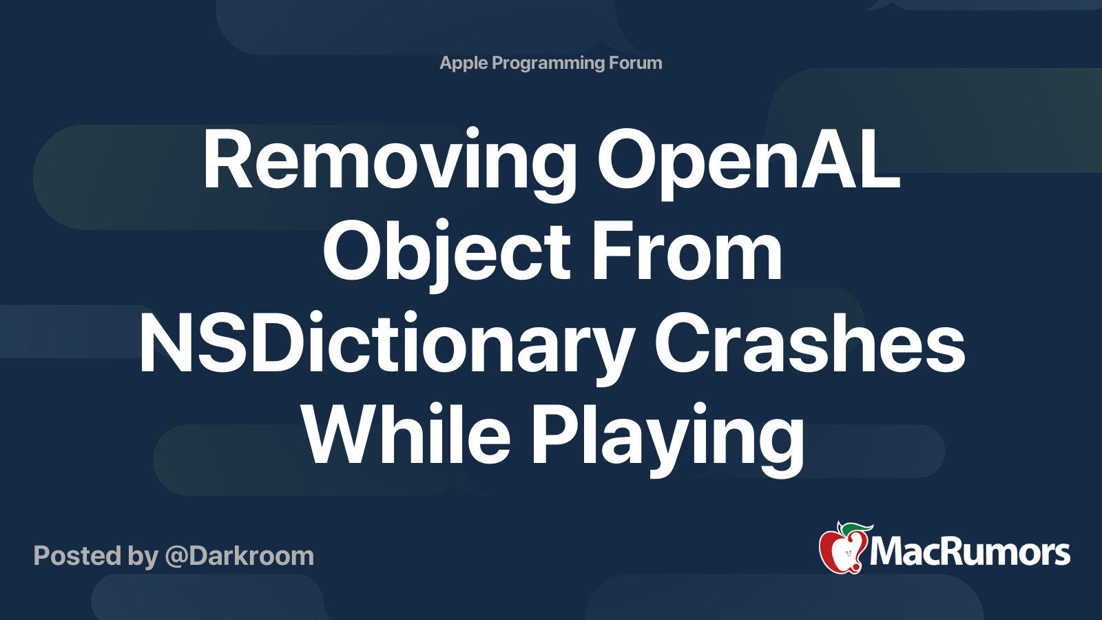 Removing OpenAL Object From NSDictionary Crashes While Playing | MacRumors Forums