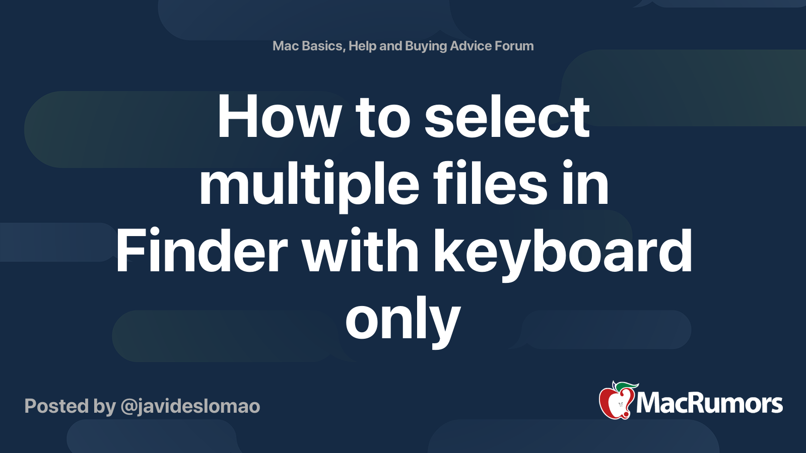 How To Select Multiple Files In Finder With Keyboard Only Macrumors Forums 