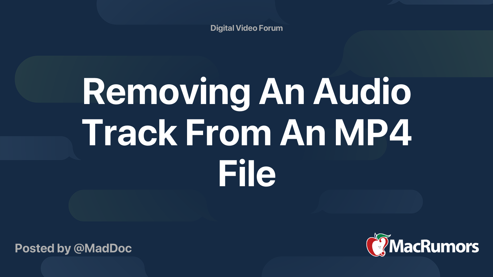 Removing An Audio Track From An MP4 File | MacRumors Forums