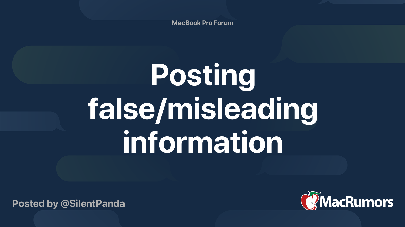 Posting false/misleading information | MacRumors Forums