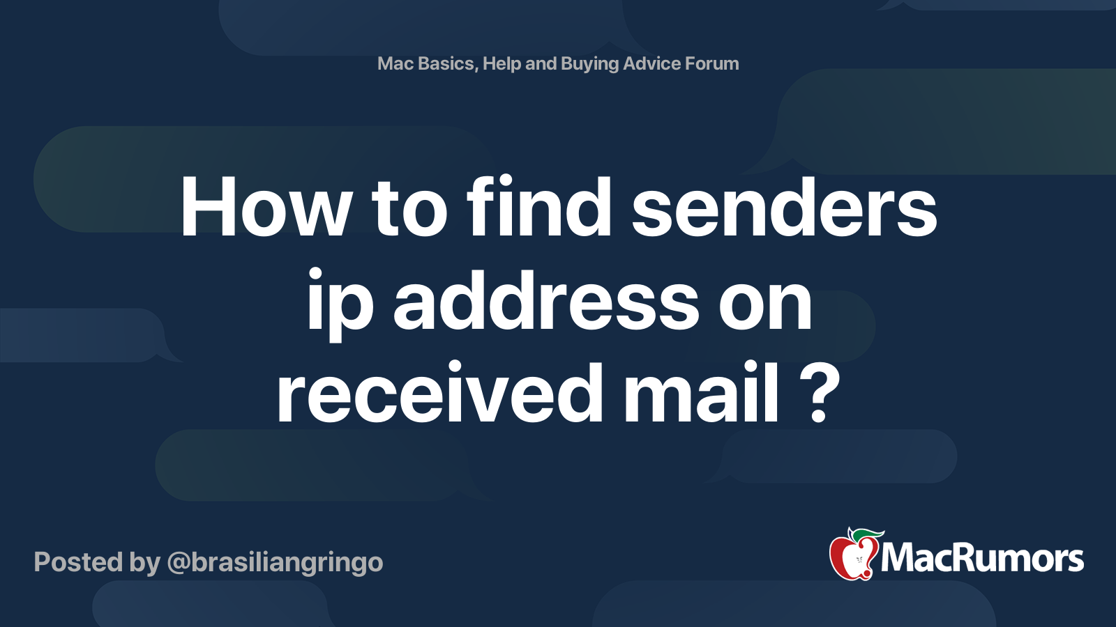 How to find senders ip address on received mail ? | MacRumors Forums