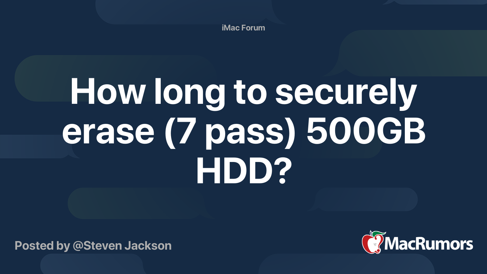 How long to securely erase (7 pass) 500GB HDD? | MacRumors Forums